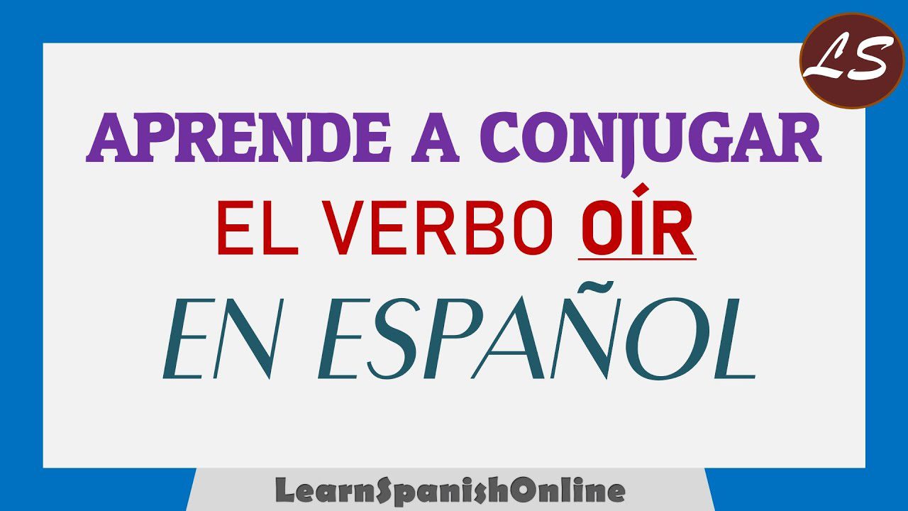 Cómo Se Escribe Oí" Del Verbo Oír Correctamente"